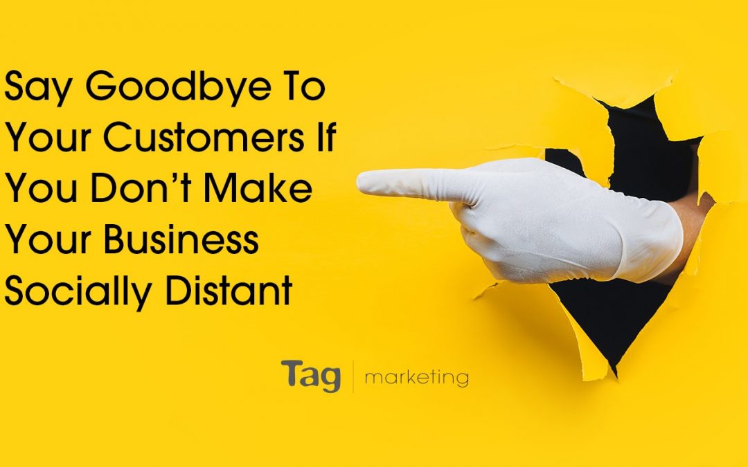 Make Your Business Socially Distant Or Lose Customers